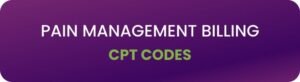 Pain Management Billing: Definition, Codes, and Process